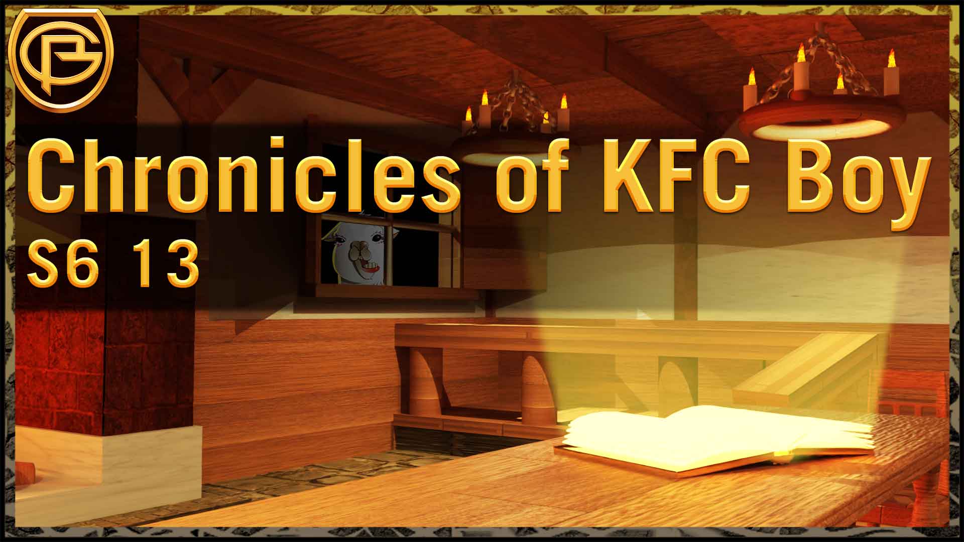 S6 13 Chronicles of KFC Boy - Preach Gaming