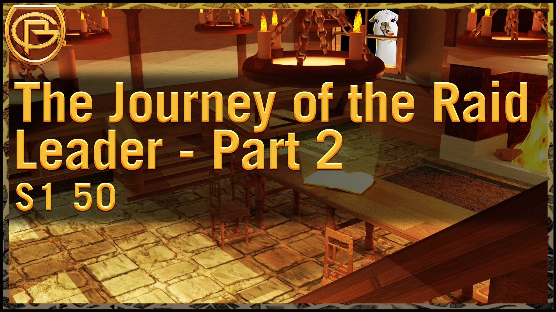 S1 50 The Journey of the Raid Leader- Part 2 - Preach Gaming